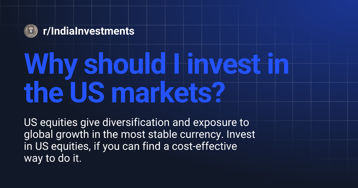 Why should I invest in the US markets? | r/IndiaInvestments