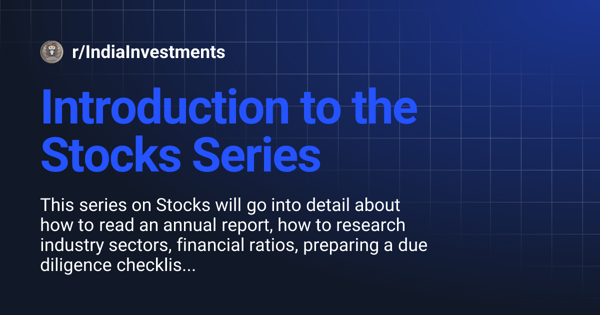 Introduction to the Stocks Series | r/IndiaInvestments